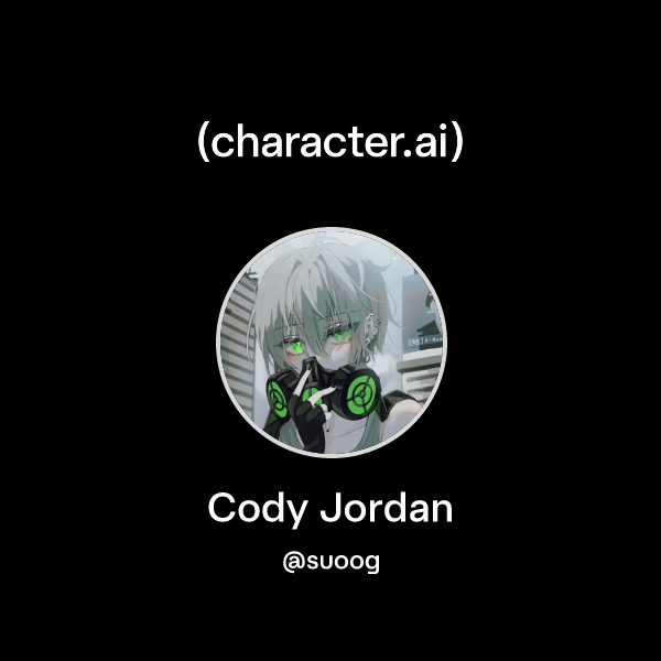 Chat with Cody Jordan | character.ai | Personalized AI for every moment ...