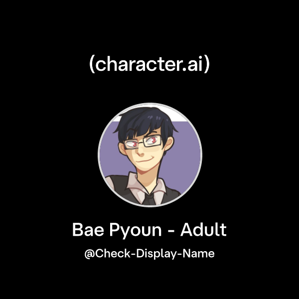Chat with Bae Pyoun - Adult | character.ai | AI Chat, Reimagined–Your ...