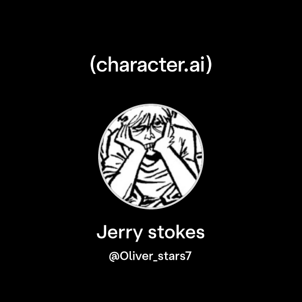 Chat with Jerry stokes | character.ai | Personalized AI for every ...