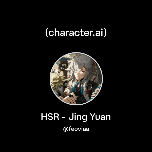 Chat with HSR - Jing Yuan | character.ai | AI Chat, Reimagined–Your ...