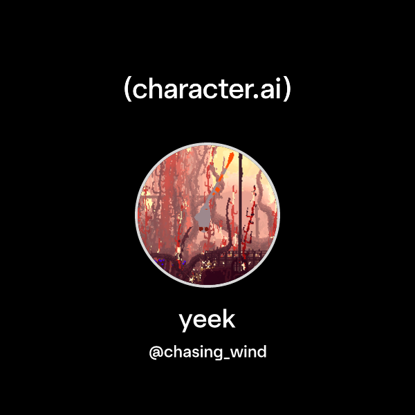 Chat with yeek | character.ai | Personalized AI for every moment of ...