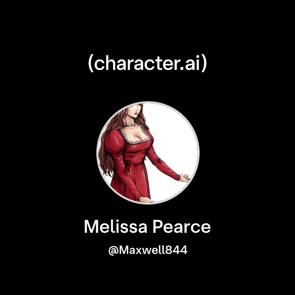 Chat with Melissa Pearce | character.ai | Personalized AI for every ...