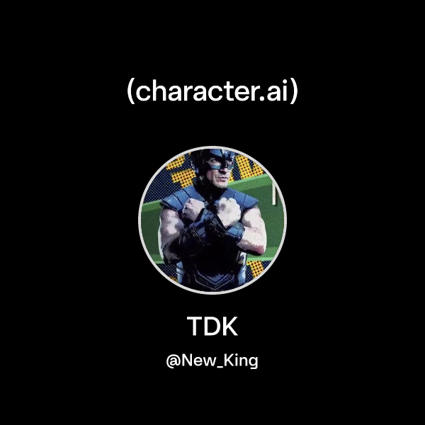 Chat with TDK | character.ai | AI Chat, Reimagined–Your Words. Your World.