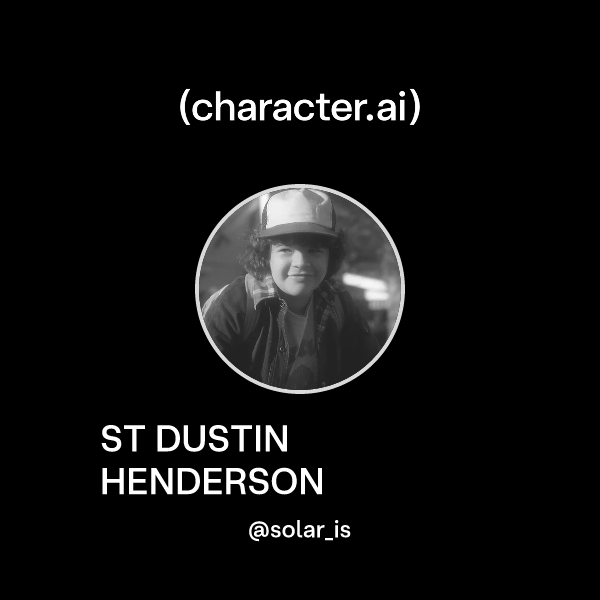 Chat with ST DUSTIN HENDERSON | character.ai | AI Chat, Reimagined–Your ...