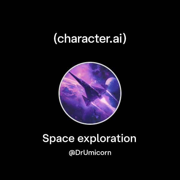 Chat with Space exploration | character.ai | Personalized AI for every ...