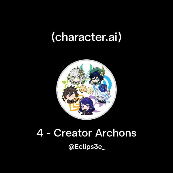 Chat with 4 - Creator Archons | character.ai | AI Chat, Reimagined–Your ...