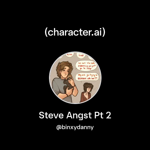 Chat with Steve Angst Pt 2 | character.ai | Personalized AI for every ...