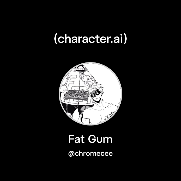 Chat with Fat Gum | character.ai | AI Chat, Reimagined–Your Words. Your ...