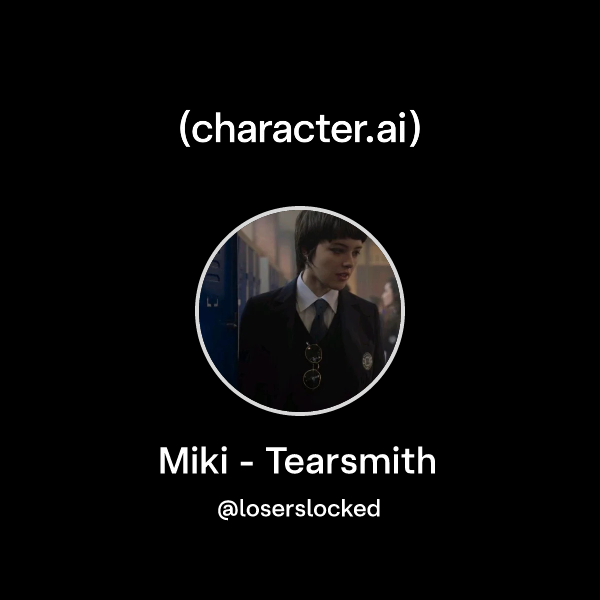 Chat with Miki - Tearsmith | character.ai | Personalized AI for every ...