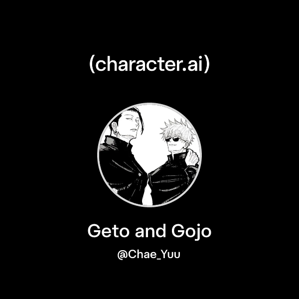 Chat with Geto and Gojo | character.ai | AI Chat, Reimagined–Your Words ...