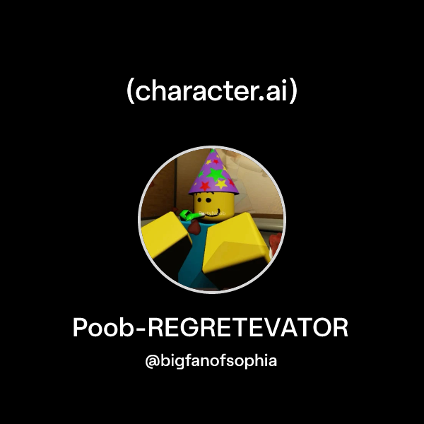 Chat with Poob-REGRETEVATOR | character.ai | AI Chat, Reimagined–Your ...