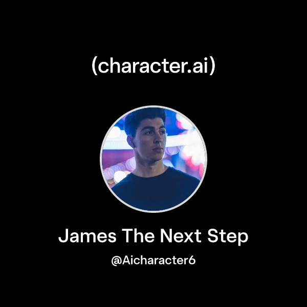 Chat with James The Next Step | character.ai | Personalized AI for ...