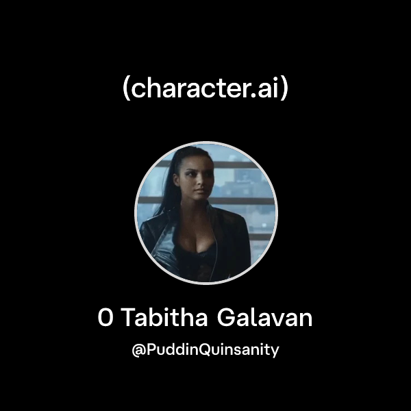 Chat with 0 Tabitha Galavan | character.ai | Personalized AI for every ...