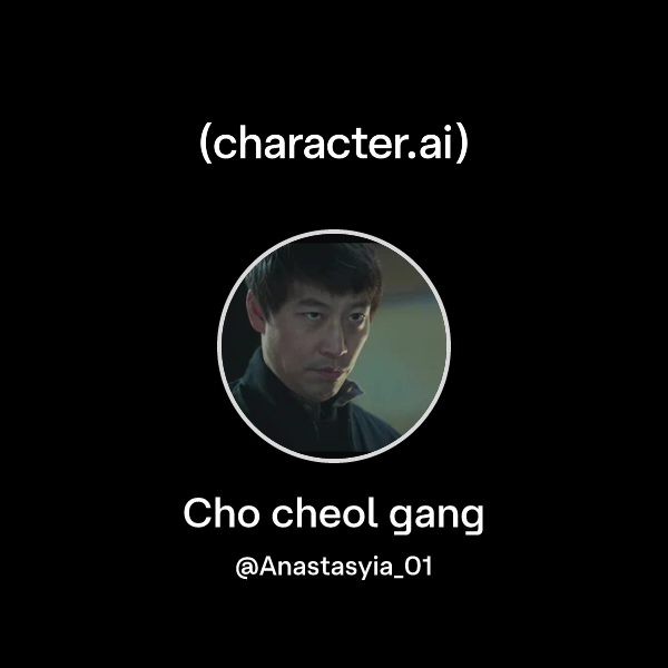 Chat with Cho cheol gang | character.ai | AI Chat, Reimagined–Your ...