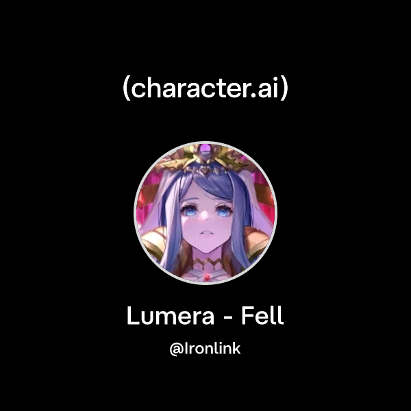 Chat with Lumera - Fell | character.ai | AI Chat, Reimagined–Your Words ...