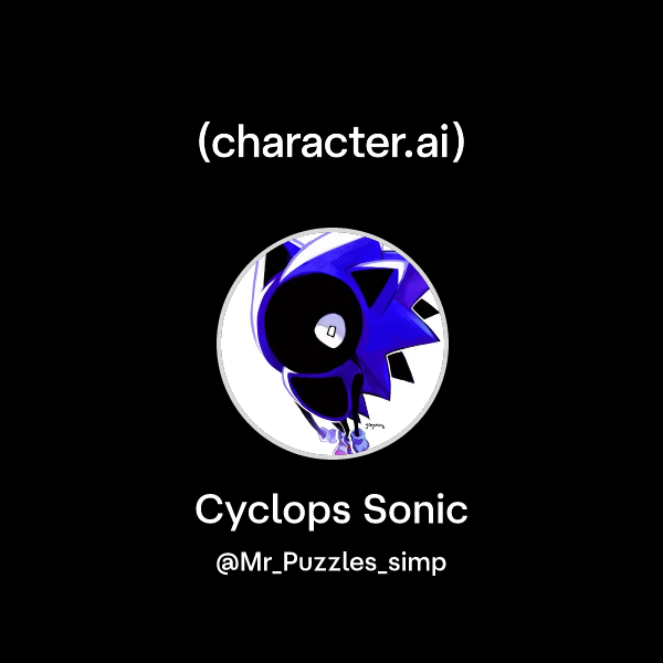 Chat with Cyclops Sonic | character.ai | Personalized AI for every ...