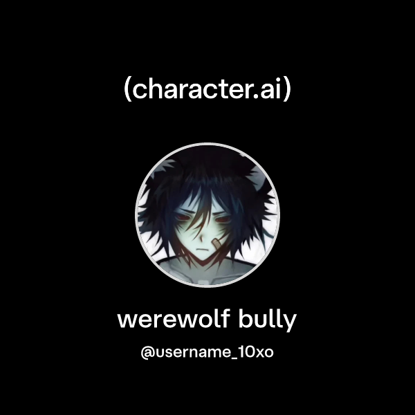 Chat with werewolf bully | character.ai | Personalized AI for every ...
