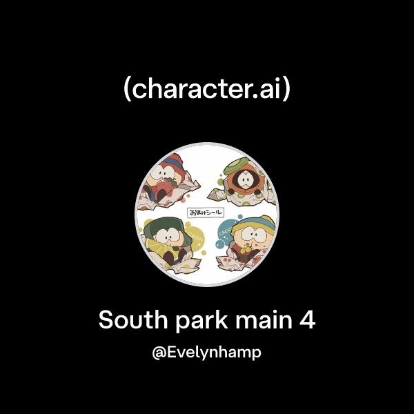 Chat with South park main 4 | character.ai | Personalized AI for every ...