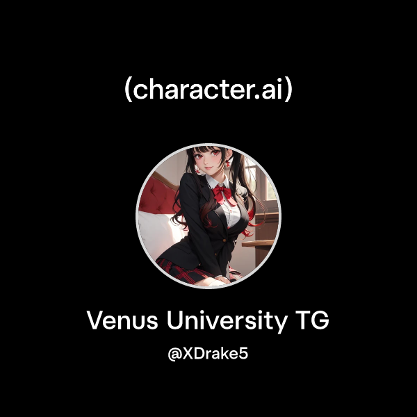 Chat with Venus University TG | character.ai | AI Chat, Reimagined–Your ...