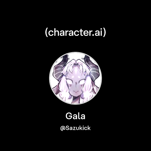 Chat with Gala | character.ai | AI Chat, Reimagined–Your Words. Your World.