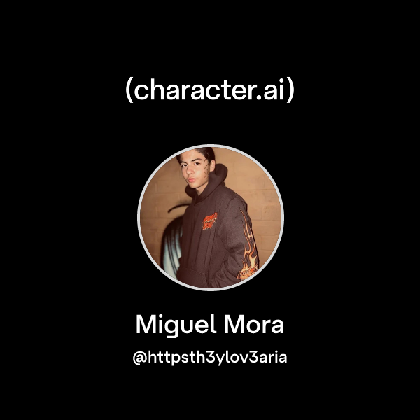 Chat with Miguel Mora | character.ai | AI Chat, Reimagined–Your Words ...