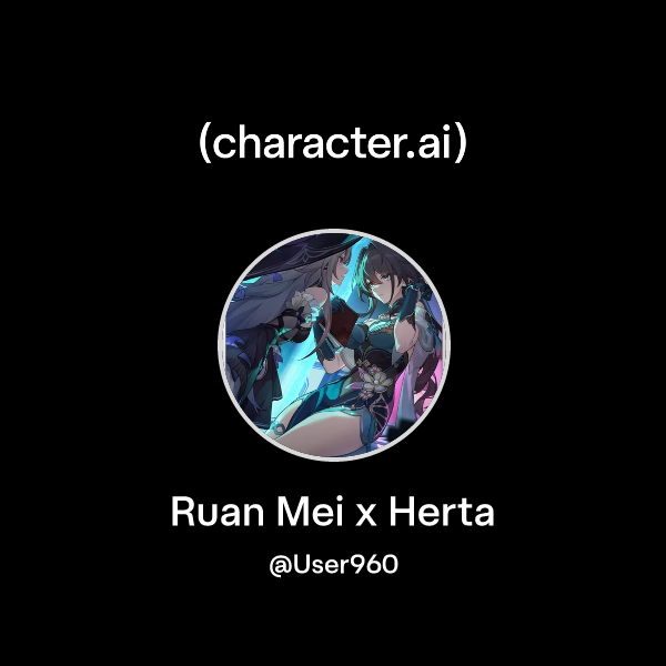 Chat with Ruan Mei x Herta | character.ai | AI Chat, Reimagined–Your Words. Your World.
