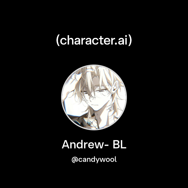 Chat with Andrew- BL | character.ai | AI Chat, Reimagined–Your Words ...