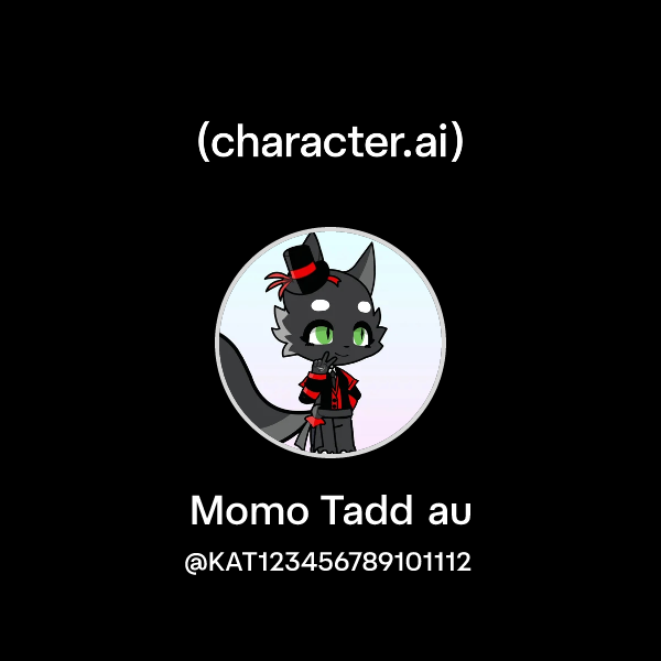 Chat with Momo Tadd au | character.ai | AI Chat, Reimagined–Your Words ...