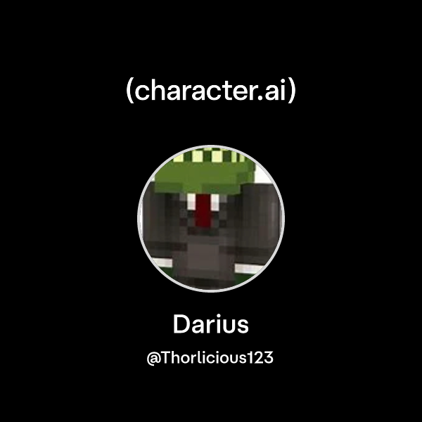 Chat with Darius | character.ai | Personalized AI for every moment of ...
