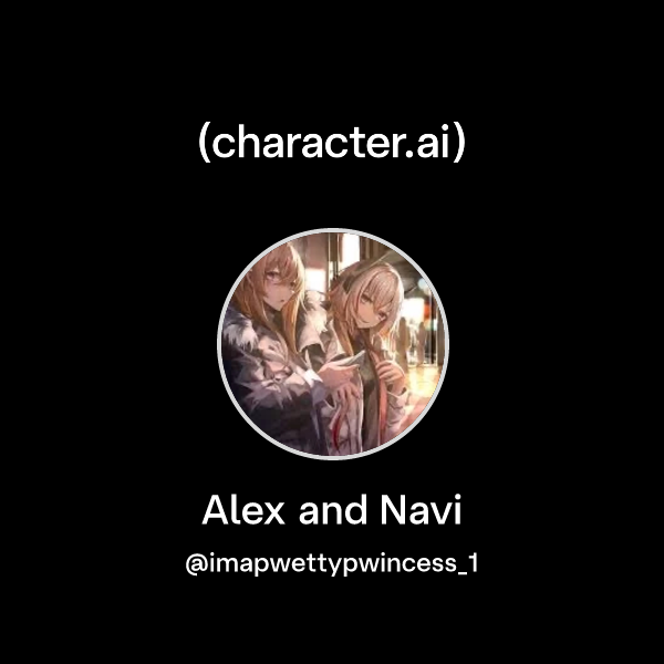 Chat with Alex and Navi | character.ai | Personalized AI for every moment of your day
