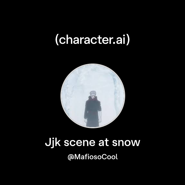 Chat with Jjk scene at snow | character.ai | Personalized AI for every ...