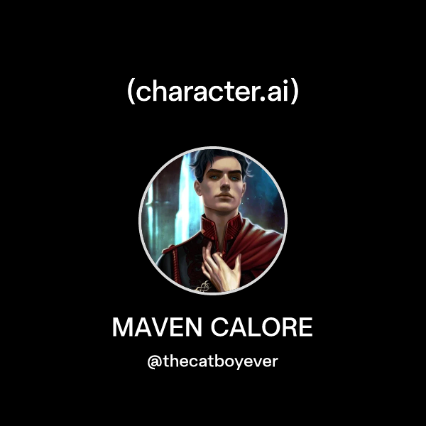 Chat with MAVEN CALORE | character.ai | Personalized AI for every ...