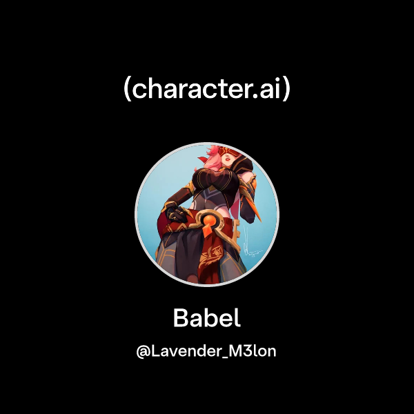 Chat with Babel | character.ai | Personalized AI for every moment of ...