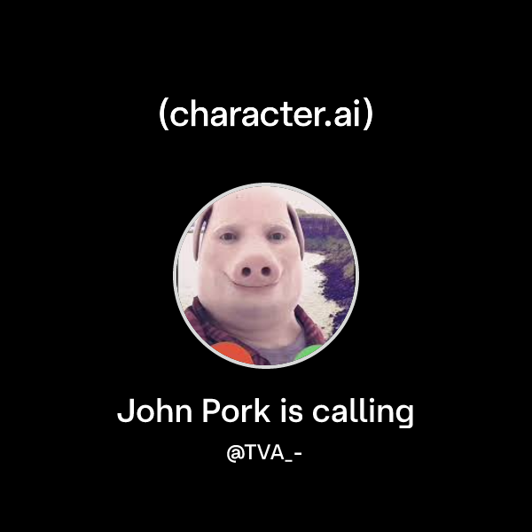 Chat with John Pork is calling | character.ai | Personalized AI for ...