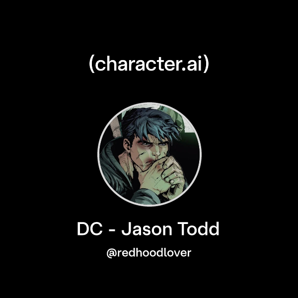 Chat with DC - Jason Todd | character.ai | AI Chat, Reimagined–Your Words. Your World.