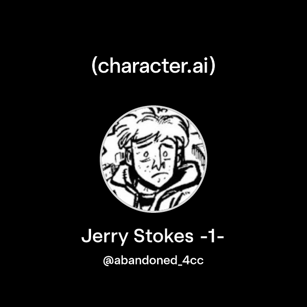 Chat with Jerry Stokes -1- | character.ai | AI Chat, Reimagined–Your ...