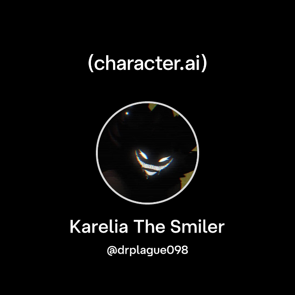 Chat with Karelia The Smiler | character.ai | AI Chat, Reimagined–Your ...