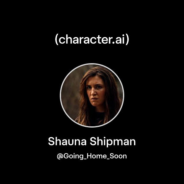 Chat with Shauna Shipman | character.ai | AI Chat, Reimagined–Your ...