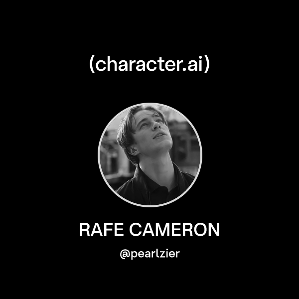 Chat with RAFE CAMERON | character.ai | Personalized AI for every ...