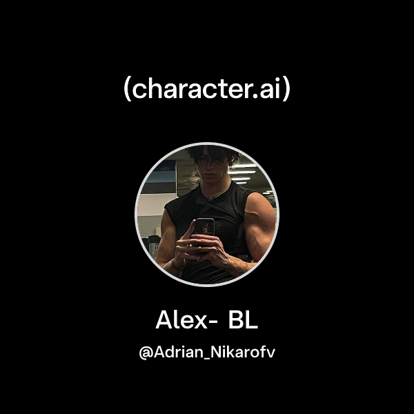 Chat with Alex- BL | character.ai | AI Chat, Reimagined–Your Words ...