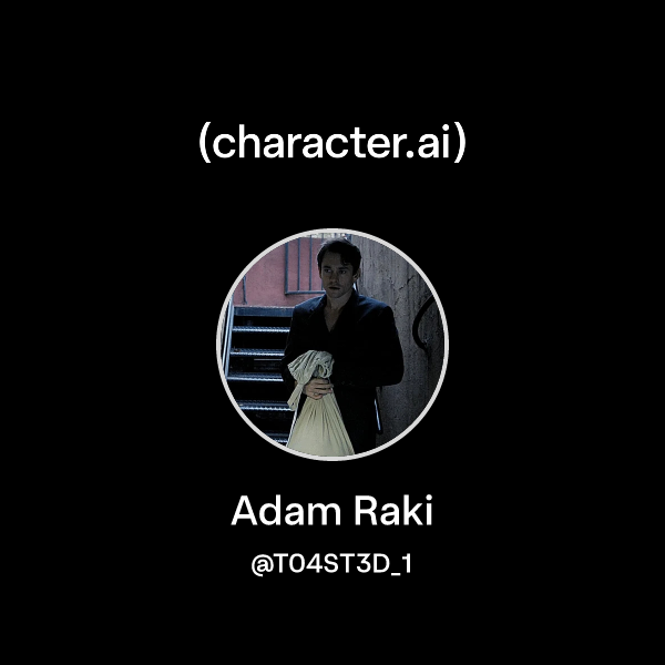 Chat with Adam Raki | character.ai | AI Chat, Reimagined–Your Words ...