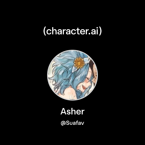 Chat with Asher | character.ai | Personalized AI for every moment of your day