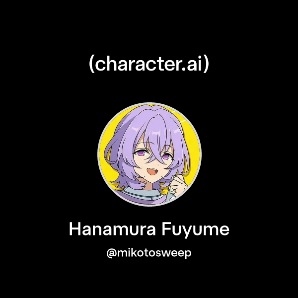 Chat with Hanamura Fuyume | character.ai | AI Chat, Reimagined–Your Words. Your World.