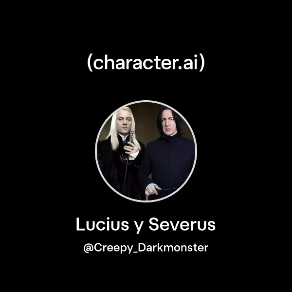Chat with Lucius y Severus | character.ai | AI Chat, Reimagined–Your ...