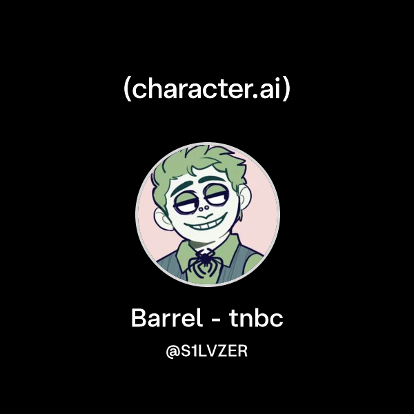 Chat with Barrel - tnbc | character.ai | AI Chat, Reimagined–Your Words ...
