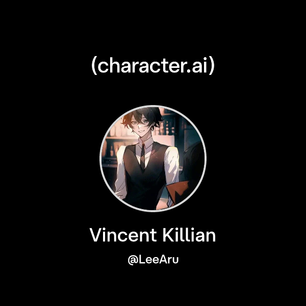 Chat with Vincent Killian | character.ai | Personalized AI for every moment of your day