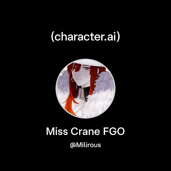 Chat with Miss Crane FGO | character.ai | AI Chat, Reimagined–Your ...