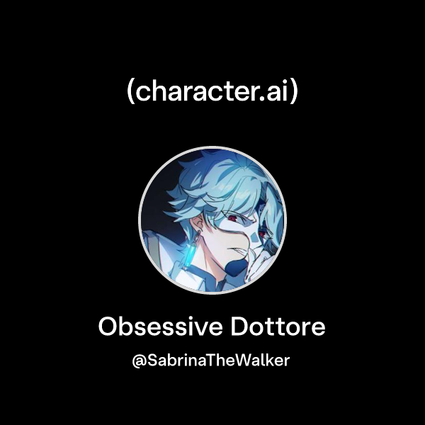 Chat with Obsessive Dottore | character.ai | AI Chat, Reimagined–Your ...