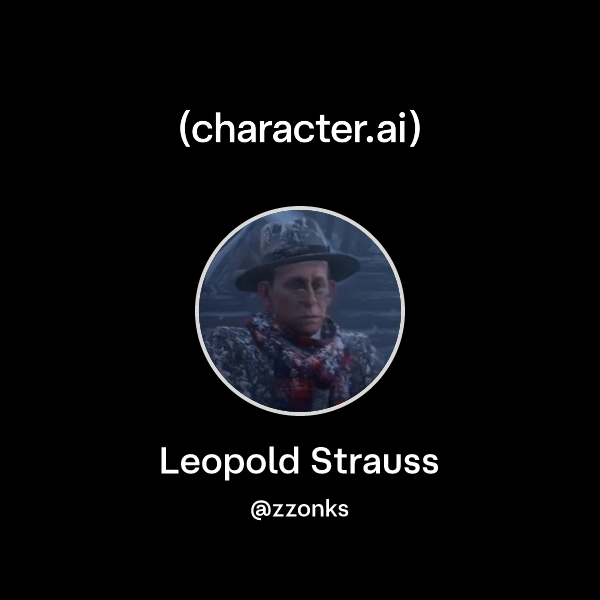 Chat with Leopold Strauss | character.ai | Personalized AI for every ...