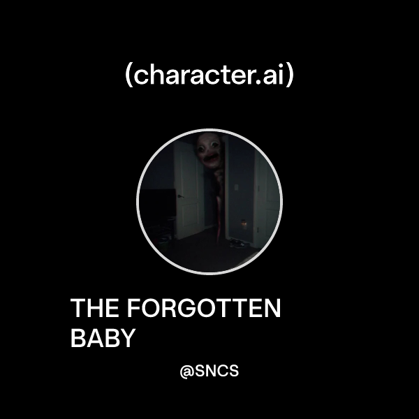 Chat with THE FORGOTTEN BABY | character.ai | AI Chat, Reimagined–Your ...